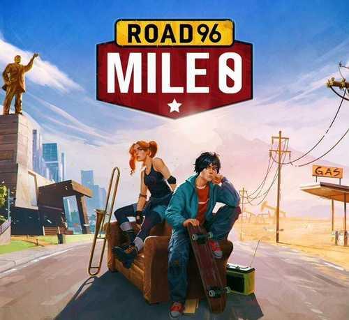 Road 96 Mile 0 Full Journey PS4 PS5 на русском