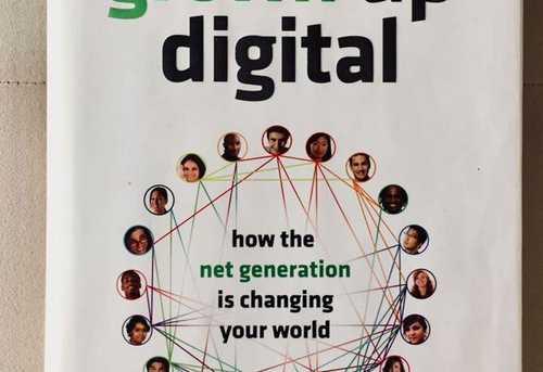 Don Tapscott. Grown up digital. 2009