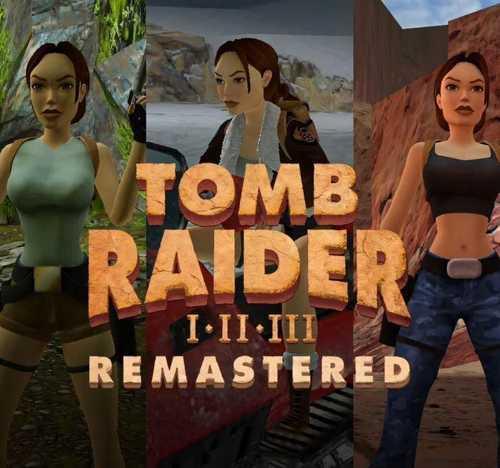 Tomb Raider I-III Remastered Starring Lara Croft