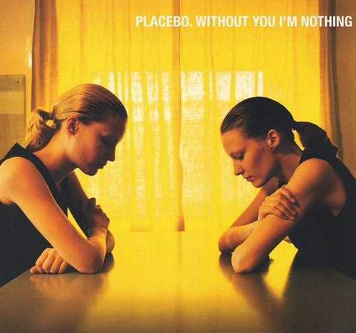 Placebo "Without You I'm Nothing" (LP) Винил