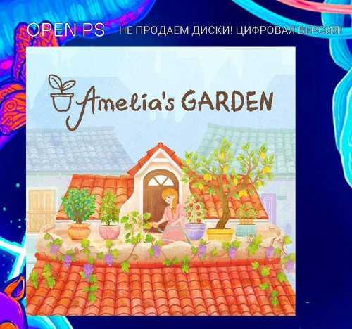 Amelia's Garden ps4 и ps5