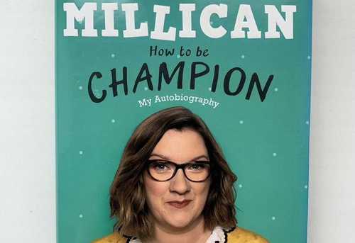 S.Millican "How to be Champion" (книга на англ)