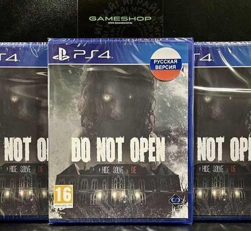 Do not open PS4