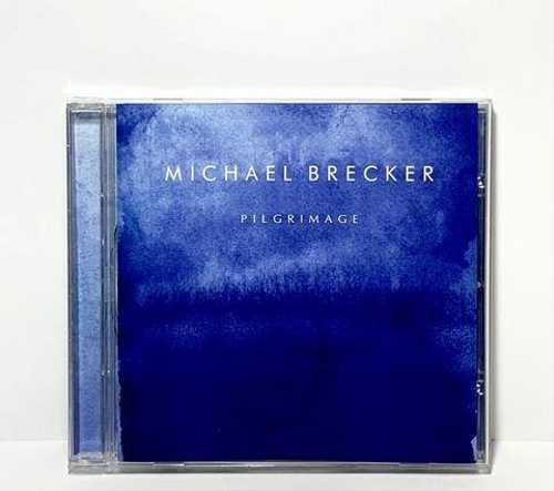 CD диск Michael Brecker "Pilgrimage"