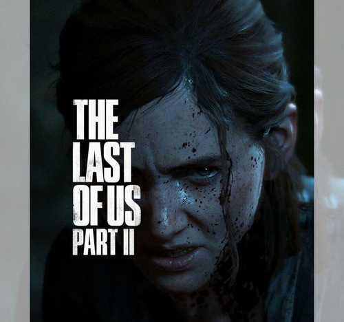 Одни из Нас 2 / The Last of Us Part 2 ps4/ps5