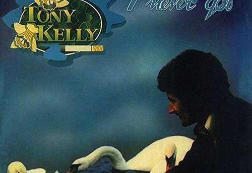 Tony kelly - I never GOT (1 CD)