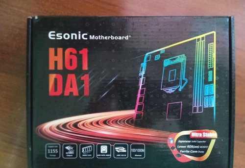 I5 3570; Esonic H61DA1 V5.1; 2x4gb (8gb)