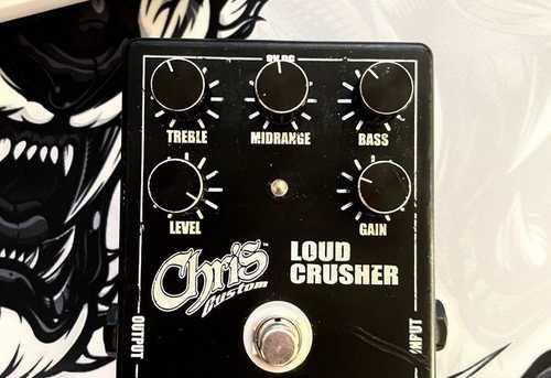 Chris Custom Loud Crusher distortion