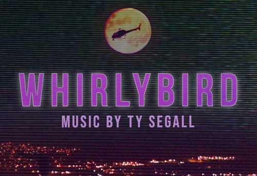Ty Segall - Whirlybird (Original Motion Picture So
