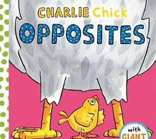 Charlie chick opposites english books