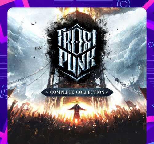 Frostpunk: Complete Collection ps4 и ps5