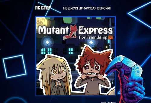 Mutant Express PS5