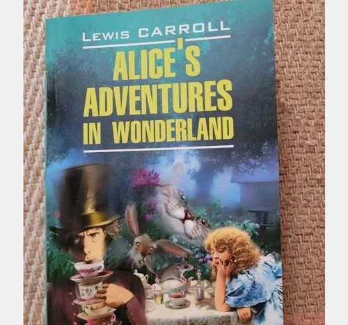 Lewis Carroll - Alice's adventures in Wonderland