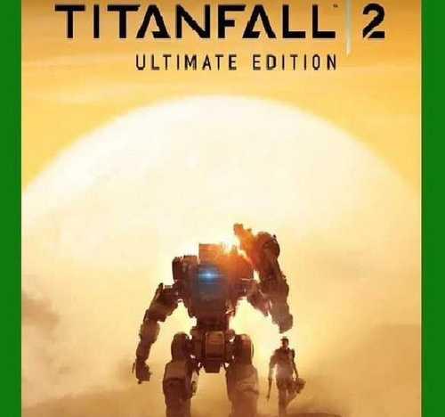 Titanfall 2 : Ultimate Edition xbox ключ