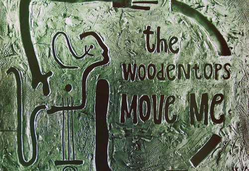 Пластинка The Woodentops - Move Me (12)