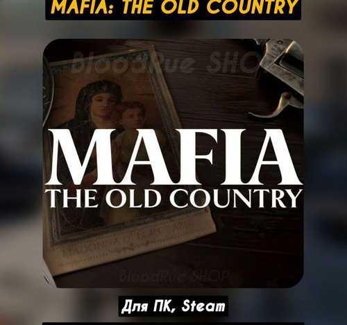 Mafia: The Old Country (2025) Steam, Навсегда