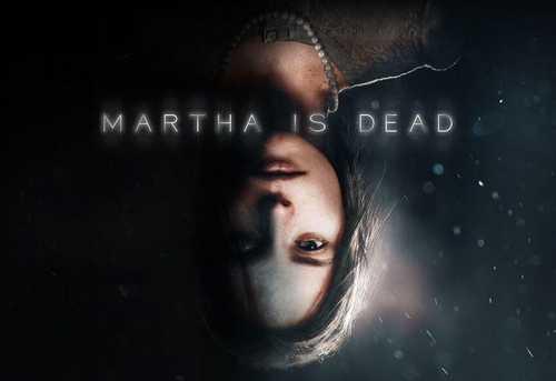 Martha Is Dead Ultimate Edition PS4 PS5 на русском