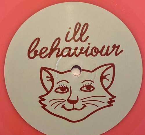 Виниловая пластинка Ill Behaviour – ILL 005