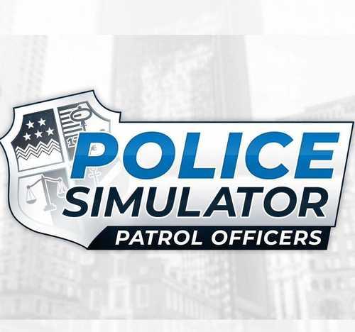 Police Simulator Patrol Officers Steam Пополнение