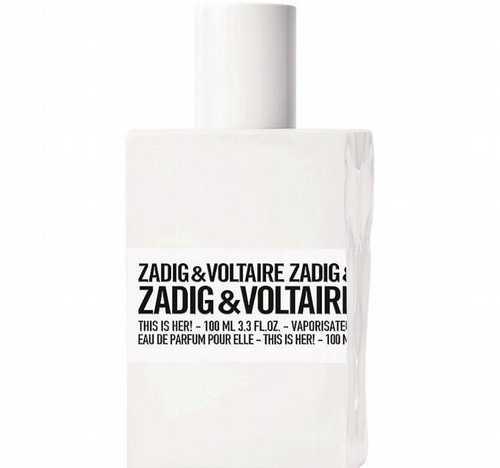 Zadig voltaire this is her 100 мл