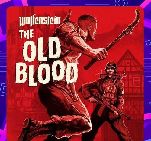 Wolfenstein: The Old Blood ps4 и ps5