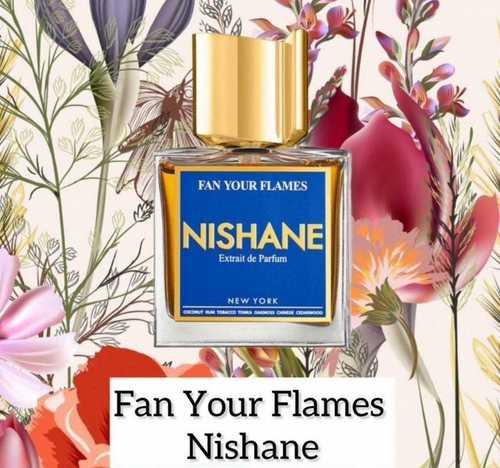 Духи Fan Your Flames Nishane