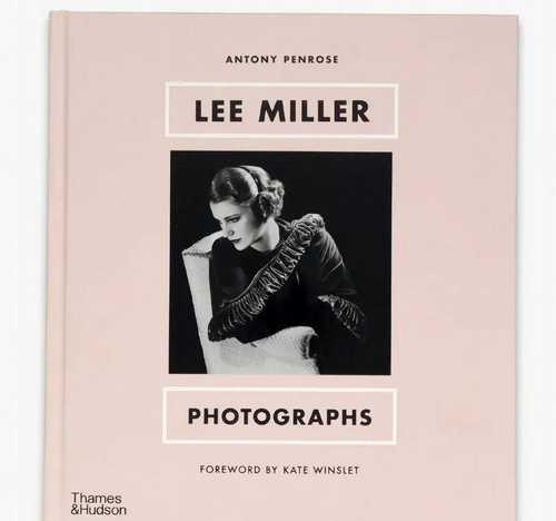 Новый альбом Lee Miller. Photographs