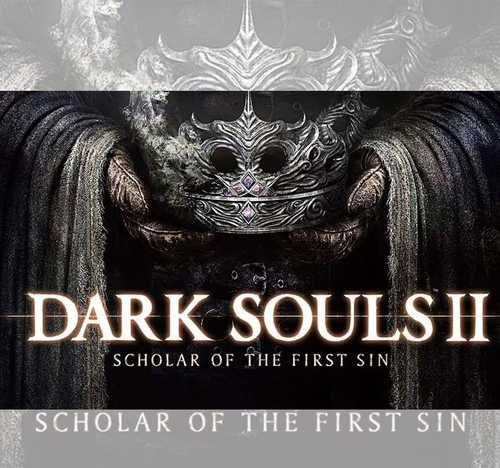 Dark souls II: Scholar of the First Sin на PS4