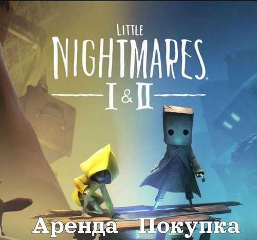 Little Nightmares 1 и 2 PS4/PS5 Аренда Продажа