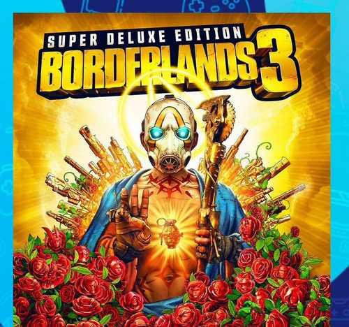 Borderlands 3: Super Deluxe Edition PS4 PS5