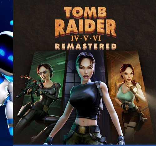 Tomb Raider IV-VI Remastered PS4 and PS5