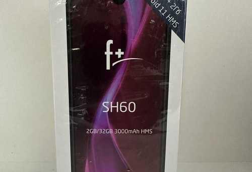 F+ SH60, 2/32 ГБ