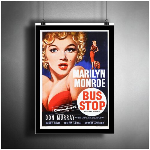 Постер плакат для интерьера "Фильм: Автобусная остановка. Актриса Мэрилин Монро. Bus Stop"/ Декор дома, офиса, комнаты A3 (297 x 420 мм)