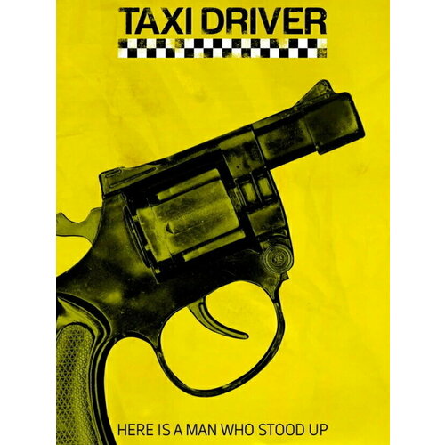 Плакат, постер на бумаге Taxi Driver: Here is a man Who Stood Up/Таксист/авто/автомобиль/машина. Размер 21 х 30 см