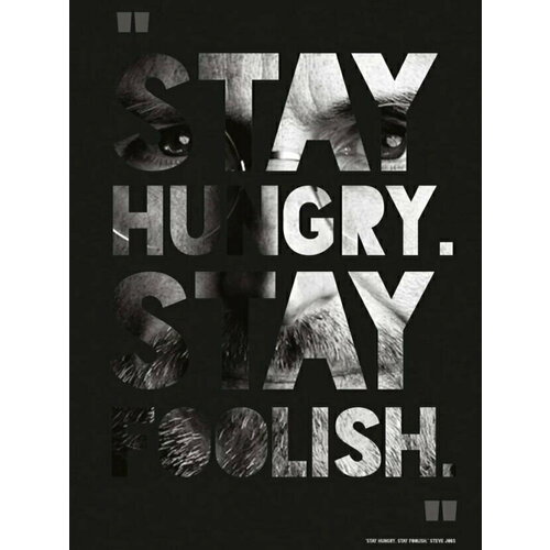Плакат, постер на бумаге Steve Jobs-Stay Hungry. Stay Foolish/Стив Джобс/искусство/арт/абстракция/творчество. Размер 60 х 84 см
