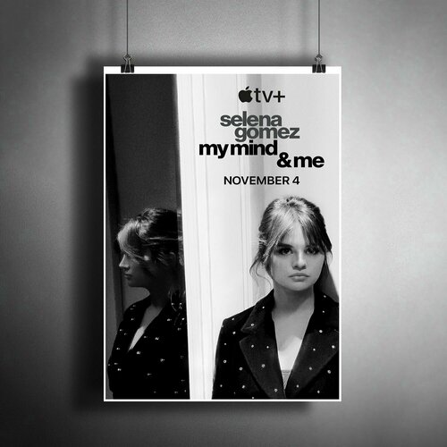 Постер плакат для интерьера "Фильм: Селена Гомес: Мой разум и я. Певица Selena Gomez" / A3 (297 x 420 мм)