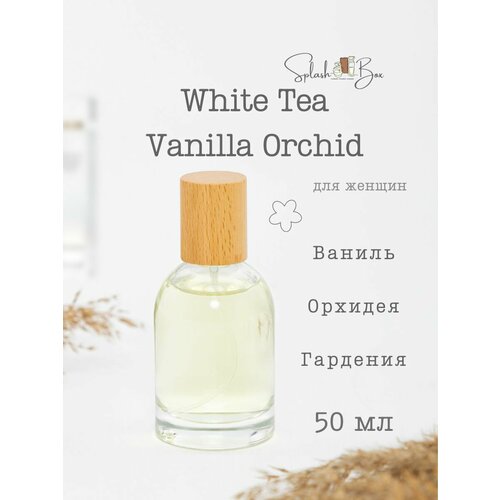 White Tea Vanilla Orchid духи стойкие