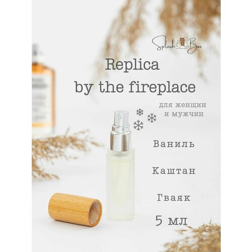 Replica By The Fireplace духи стойкие