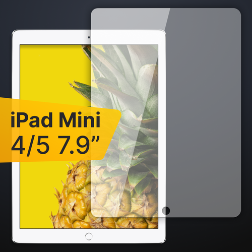 Противоударное стекло на планшет Apple iPad Mini 4 и 5, 7.9" / Защитное стекло с олеофобным покрытием для планшета Эпл Айпад Мини 4 и 5, 7.9