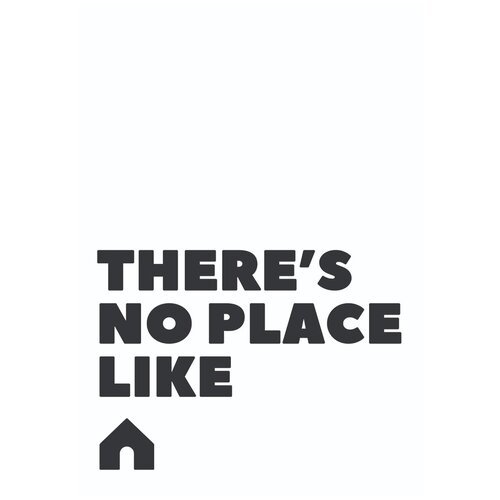 Интерьерный постер на стену картина для интерьера в подарок плакат "Theres No Place Like Home" размера 50х70 см 500*700 мм репродукция без рамы в тубусе для декора комнаты офиса дома дизайна кухни спальни гостиной детской