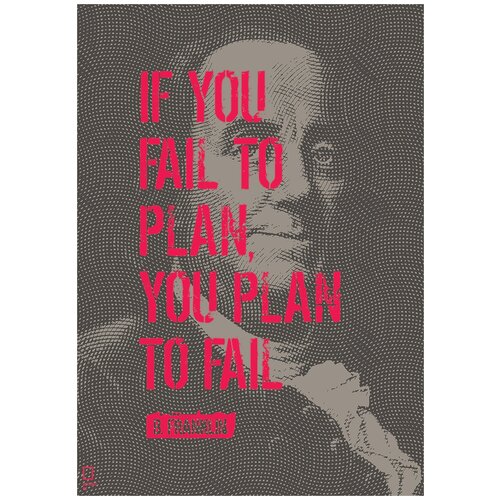 Постер мотиватор на стену в подарок "If You Fail To Plan" размера 60х90см 600*900 мм в черной раме для декора комнаты, офиса и дома