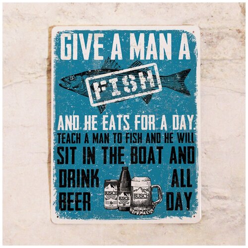 Жестяная табличка Give a man a fish, металл, 30Х40 см