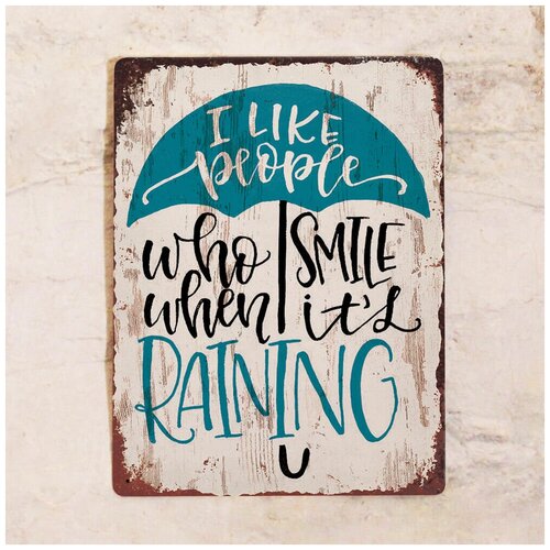 Жестяная табличка Smile when it's raining, металл, 20х30 см