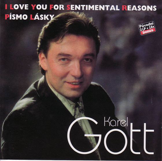 Karel Gott ?– I Love You For Sentimental Reasons/Pismo Lasky (2 CD)