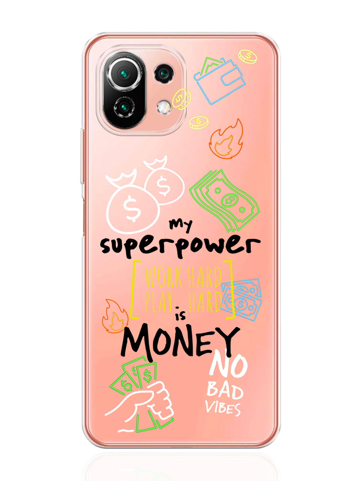 Чехол MustHaveCase для Xiaomi Mi 11 Lite My Superpower is Money прозрачный