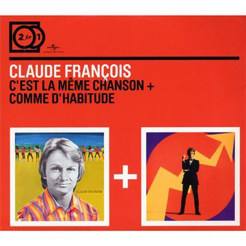 Claude Francois: C'est La Meme Chanson / Comme D'Habitude (2 CD)